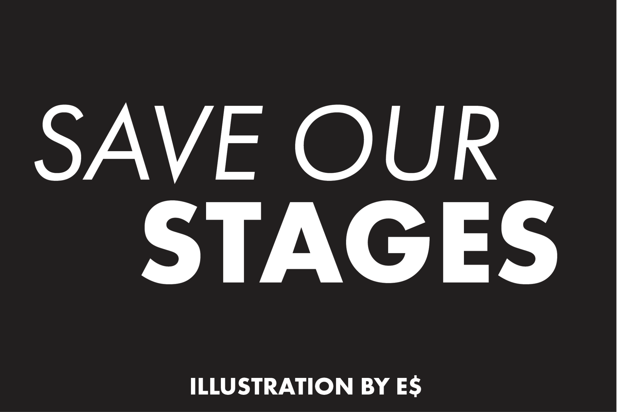 Save Our Stages Illustration | District Fray - Making Fun Possible